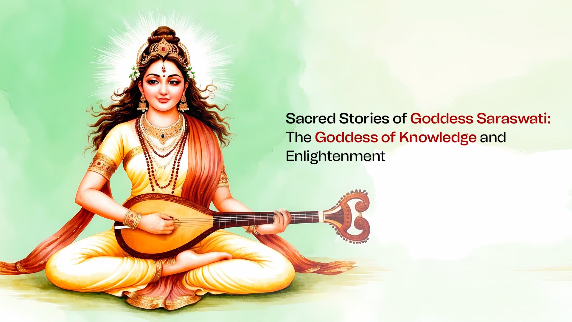 Sacred Stories of Goddess Saraswati: The Goddess of Knowledge and Enli – Suyogah