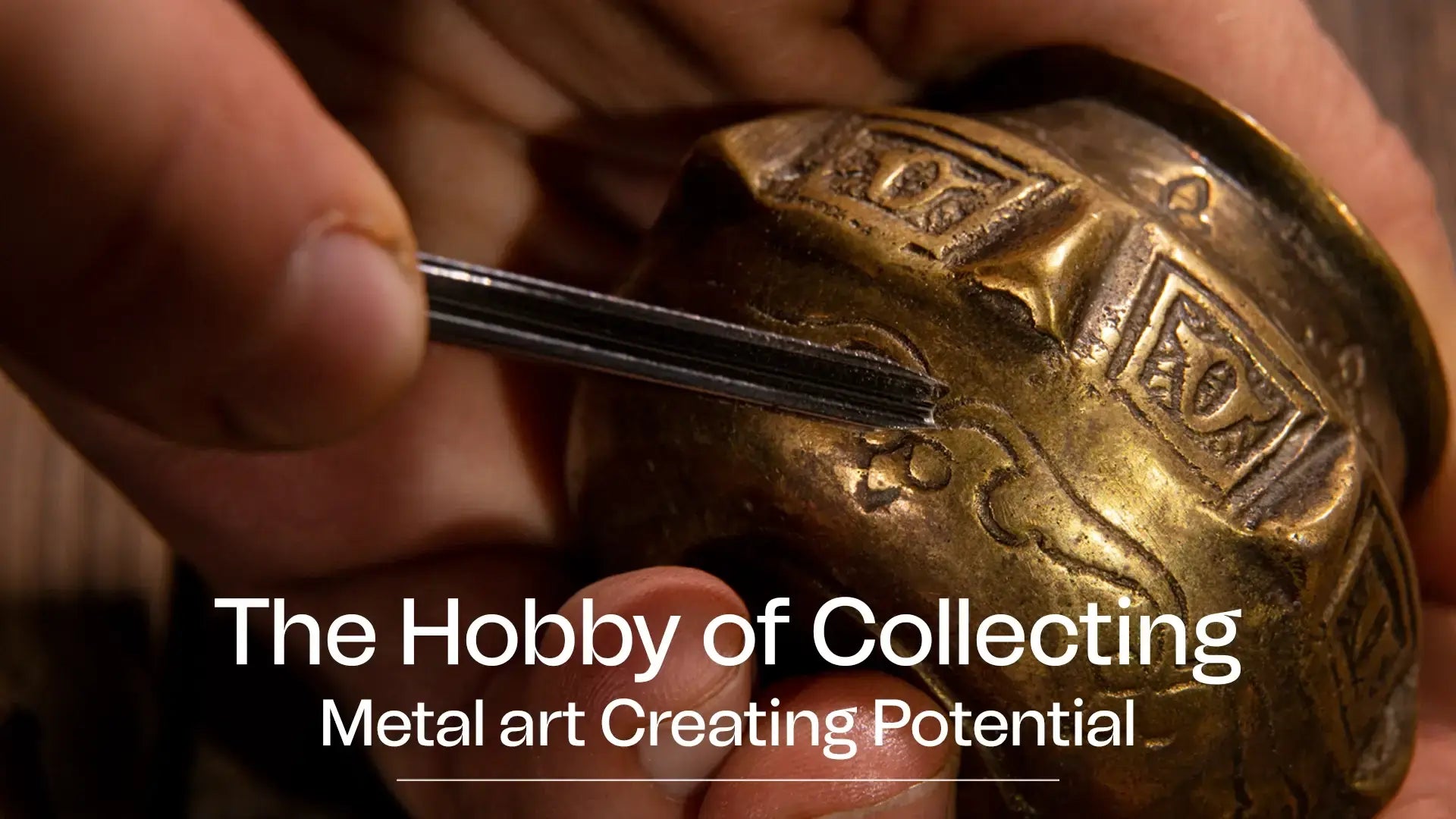 Metal Art: The hobby of collecting art creating potential – Suyogah